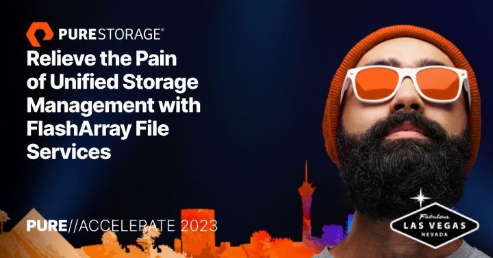 Relieve the Pain of Unified Storage Management with FlashArray File Services | Pure Storage