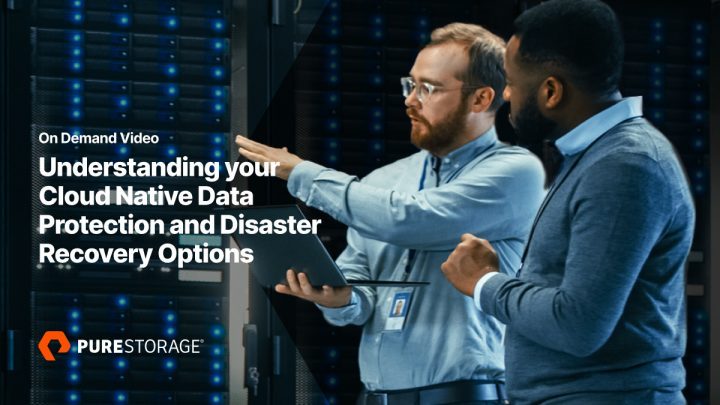 Understanding your Cloud Native Data Protection and Disaster Recovery ...