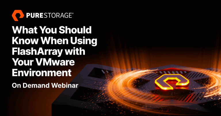 What You Should Know When Using FlashArray with Your VMware Environment | 퓨어스토리지