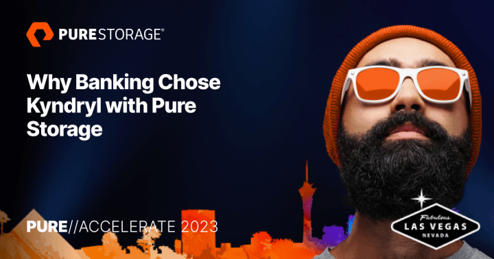 Why Banking Chose Kyndryl with Pure Storage | Pure Storage